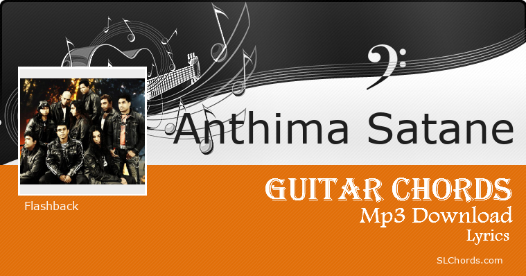 Anthima Satane Chords, Lyrics, Mp3 Download - Flashback