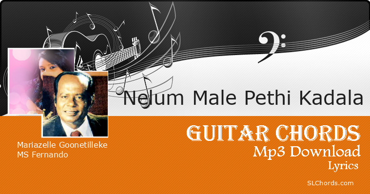 Nelum Male Pethi Kadala Chords, Lyrics, Mp3 Download - Mariazelle ...