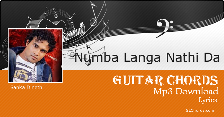 Numba Langa Nathi Da Chords, Lyrics, Mp3 Download - Sanka Dineth