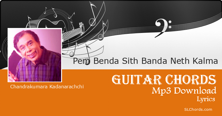 Pem Benda Sith Banda Neth Kalma Chords, Lyrics, Mp3 Download ...