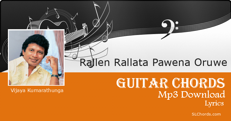 Rallen Rallata Pawena Oruwe Chords, Lyrics, Mp3 Download - Vijaya ...