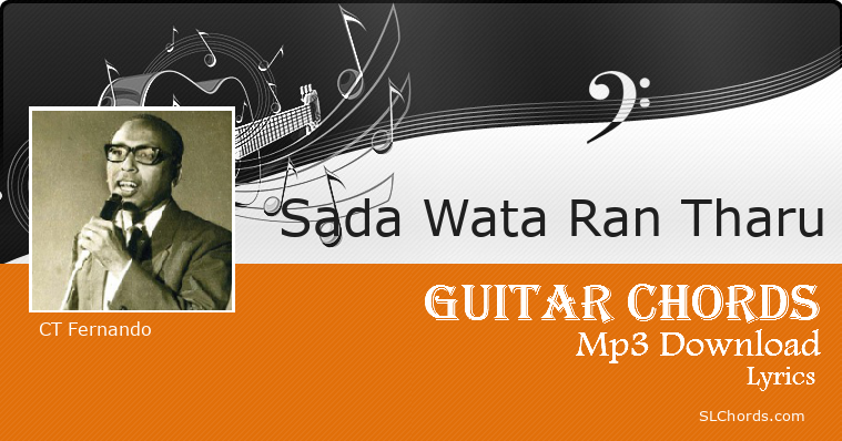 Sada Wata Ran Tharu Chords, Lyrics, Mp3 Download - CT Fernando